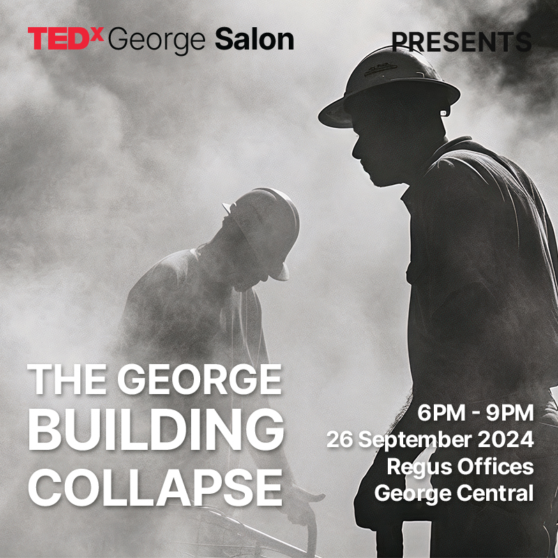 TEDxGeorge Salon: The George Building Collapse : TEDxGeorge